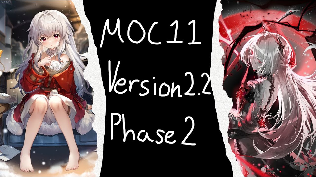 [HSR v 2.2] Forgotten Hall Memory of Chaos 11 - version 2.2, phase 2 ...