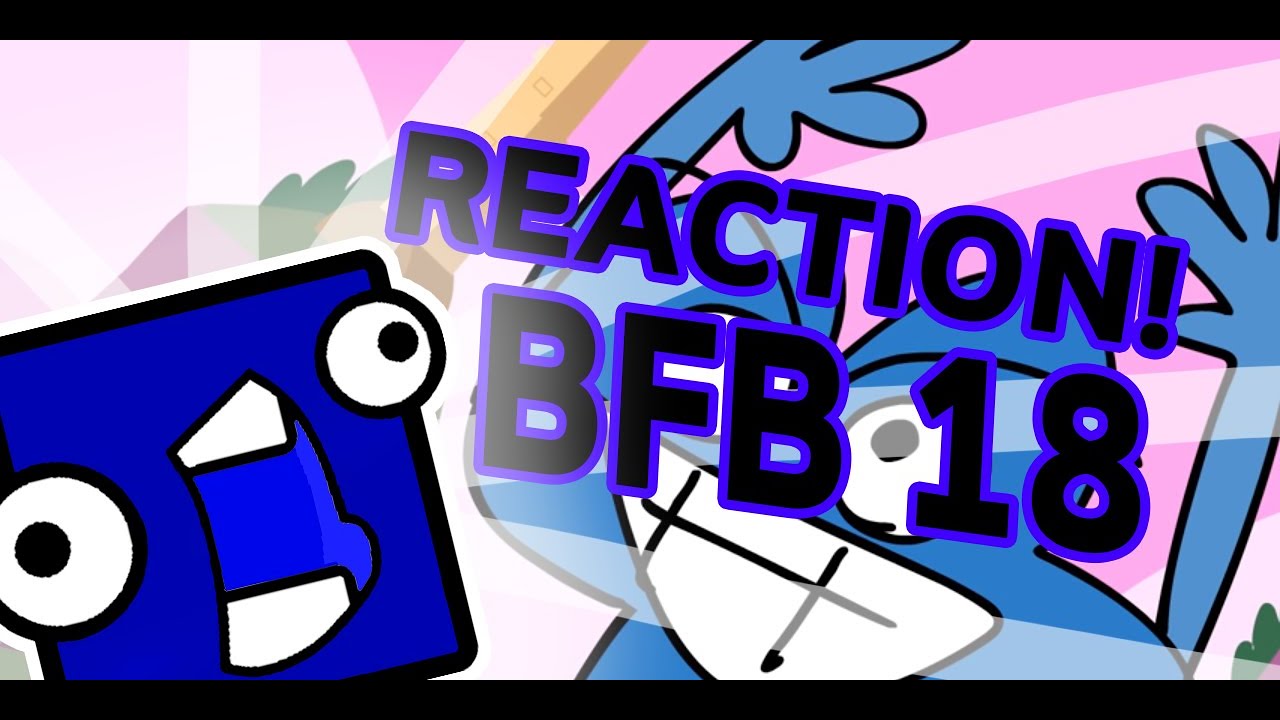 BFB - GDNacho reacts to BFB 18! - YouTube