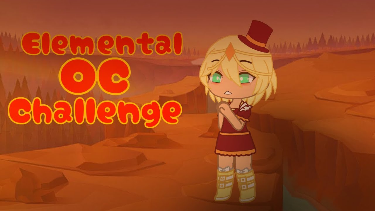 Elemental OC Challenge | Gacha Club @karaforshadow2242 - YouTube