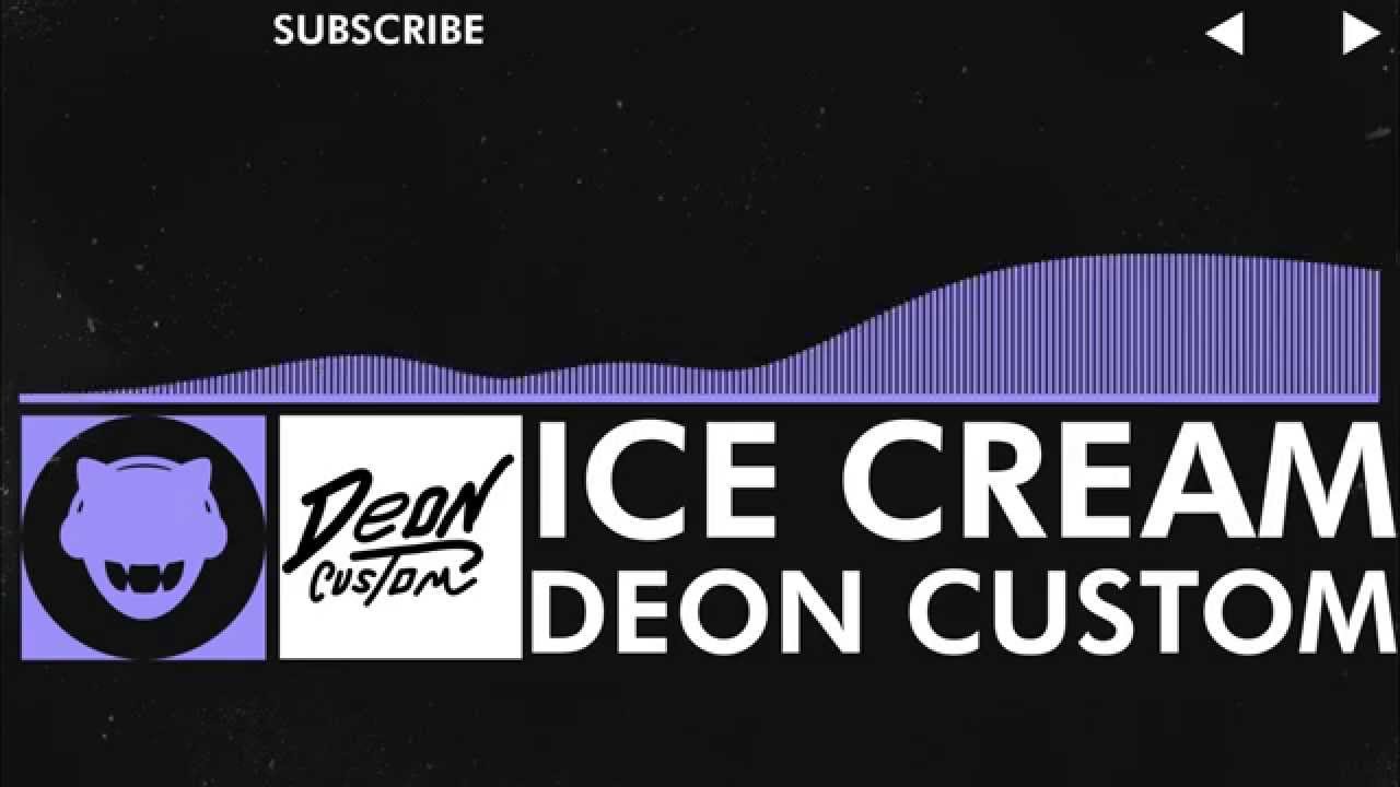 [Future Bass] Deon Custom - Ice Cream - YouTube