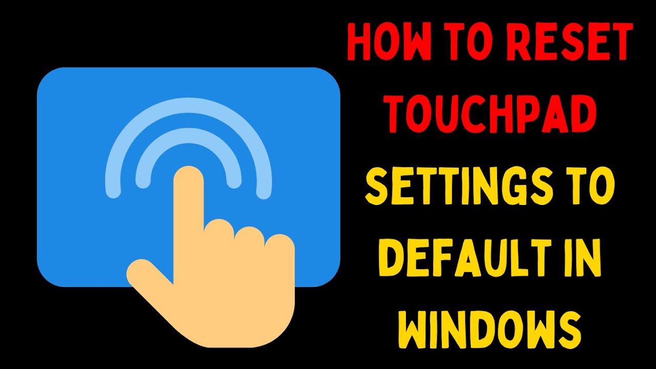 How to Reset Touchpad Settings to Default in Windows 11 - YouTube