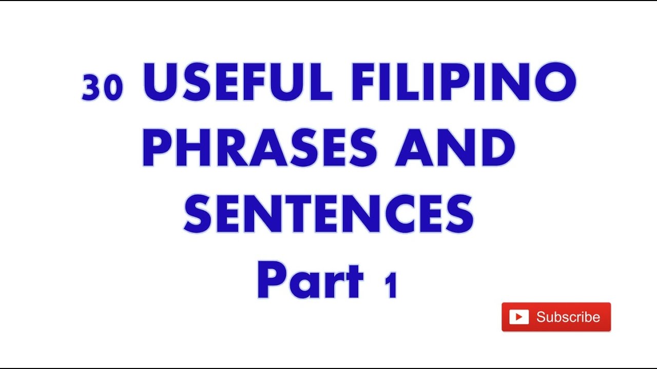 30 USEFUL FILIPINO PHRASES AND SENTENCES English to Tagalog Translation ...