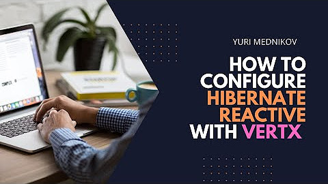 Hibernate Reactive with Eclipse Vertx 4 (Tutorial) - YouTube