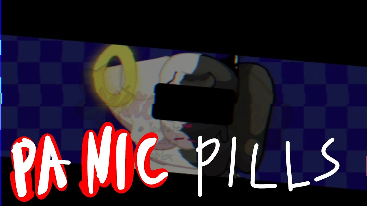 Panic pills ︎ Animation Meme @Rainbowkitty0wU_Official - YouTube