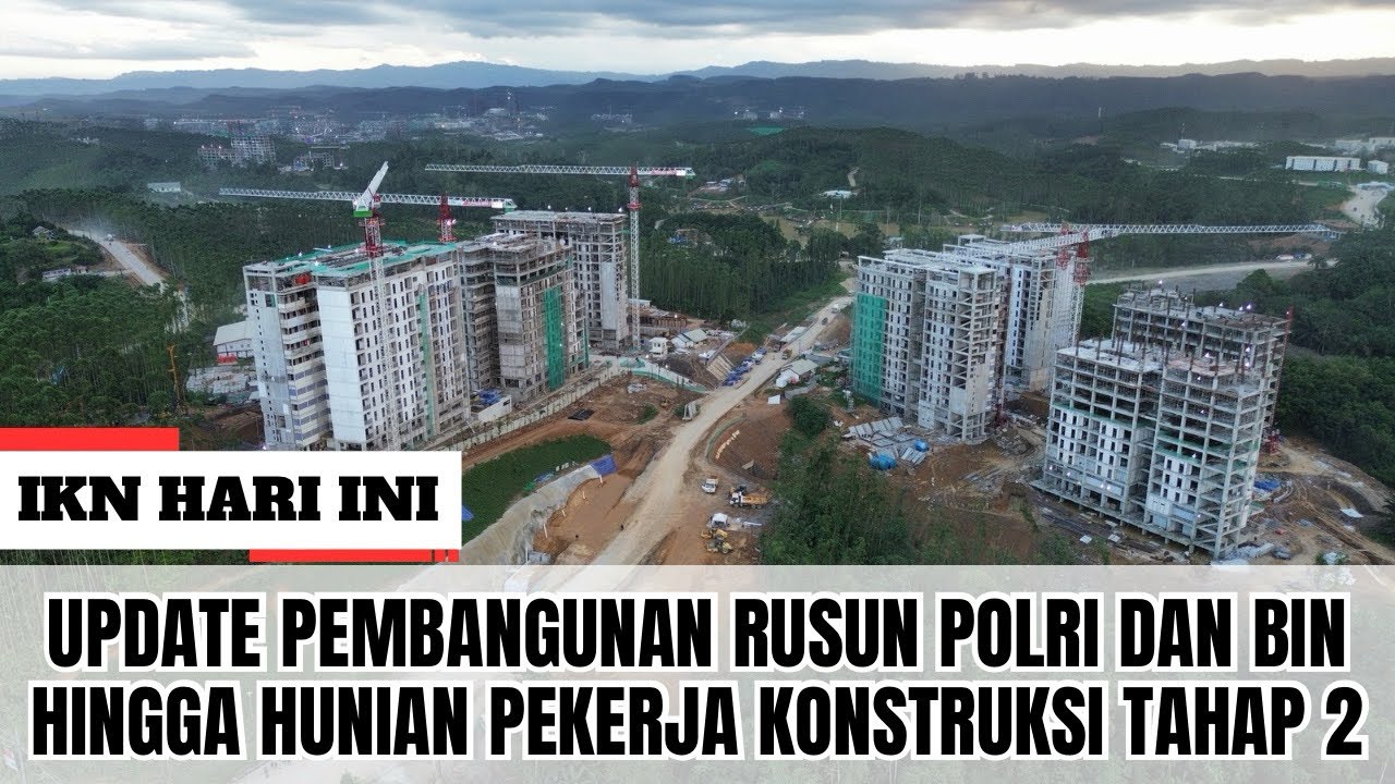 IKN HARI INI ‼️ Update Pembangunan Rusun Polri dan Bin Hingga Hunian ...