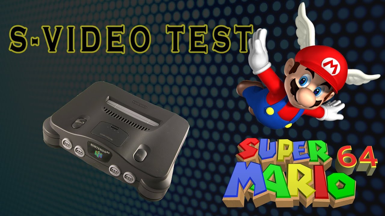 Nintendo 64 - S-Video || Super Mario 64 - YouTube