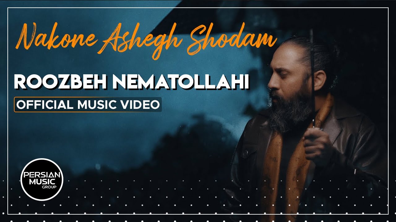 Roozbeh Nematollahi - Nakone Ashegh Shodam I Official Video ( روزبه ...