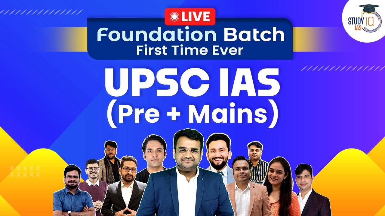 Foundation Course for UPSC IAS (Pre+Mains) Preparation 2022 | StudyIQ ...