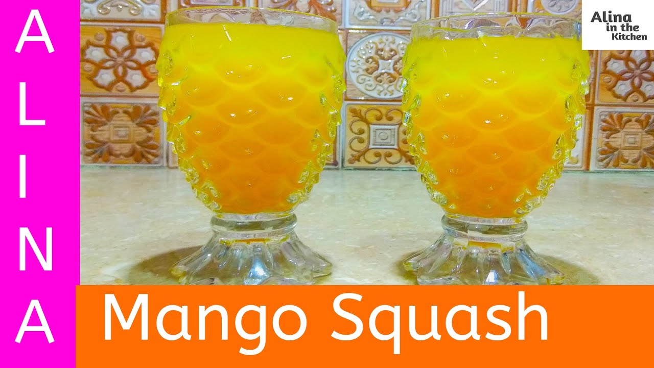 Mango Squash Recipe | Perfect Mango Squash Recipe | Home Made Mango ...