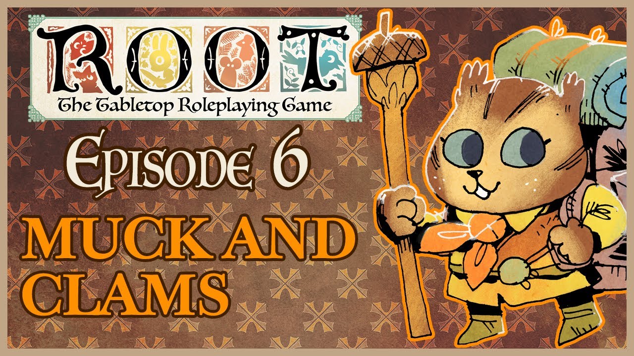 Root RPG - Episode 6 | Muck and Clams - YouTube