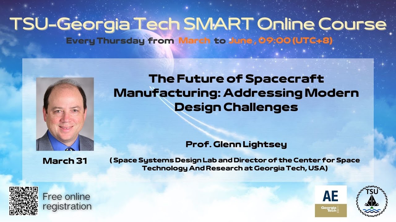 【SMART Course - 1】Prof. Glenn Lightsey——The Future of Spacecraft ...
