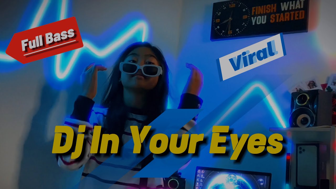 Dj In Your Eyes Full Bass Terbaru||Dj Yanz Terbaru Viral Tiktok - YouTube
