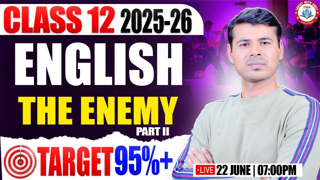 Class 12th | English : The Enemy #37, 12th English Classes - YouTube