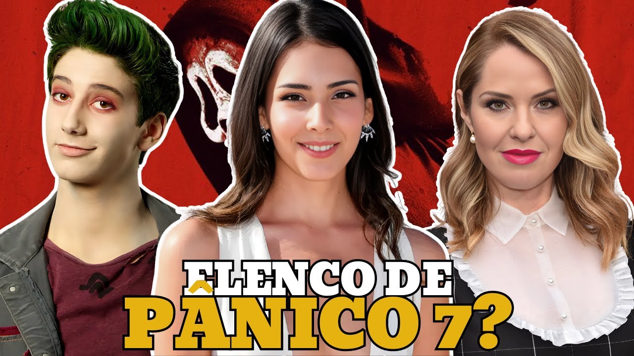 ELENCO DE PÂNICO 7 FOI VAZADO? CONHEÇA OS POSSÍVEIS ATORES E ATRIZES DO ...