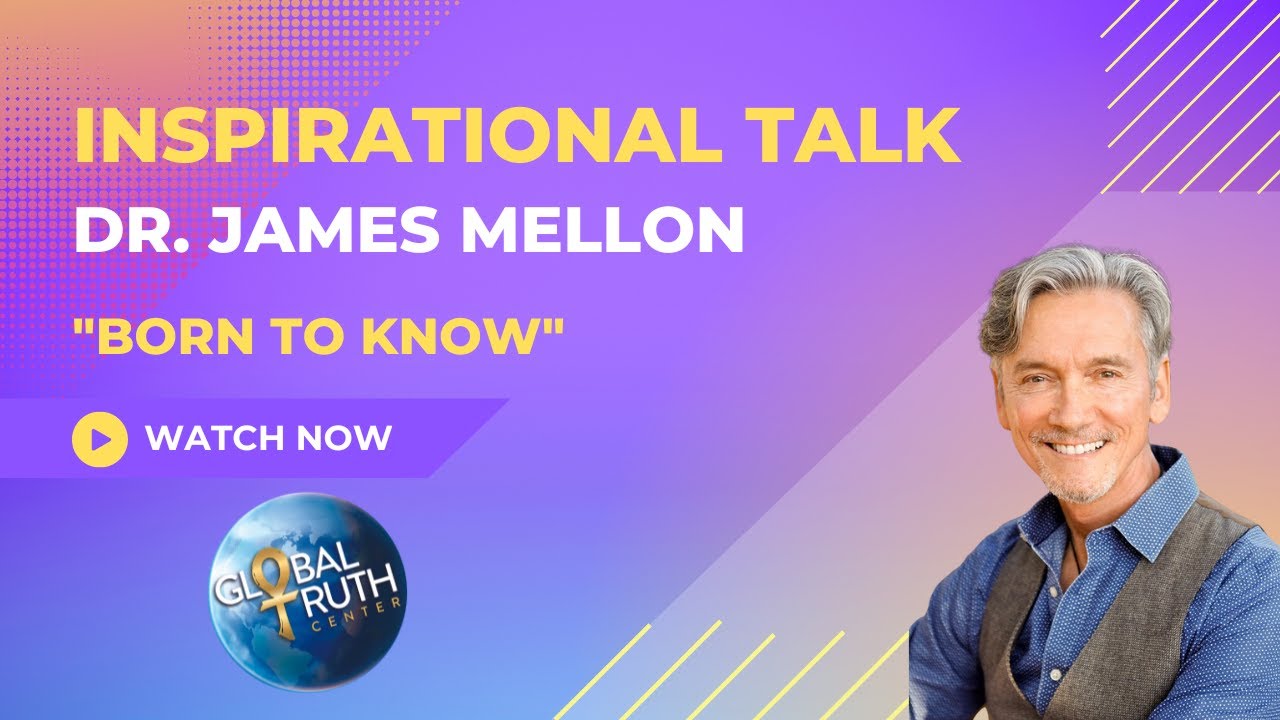 10.02.2022 - Born To Know - Dr. James Mellon - Sunday Celebration - Global Truth Center - YouTube