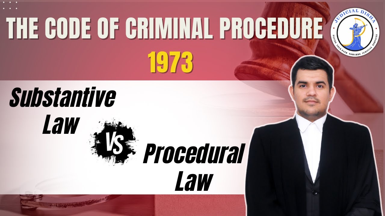 Substantive Vs Procedural Law | Importance of Procedural Law | CrPC ...