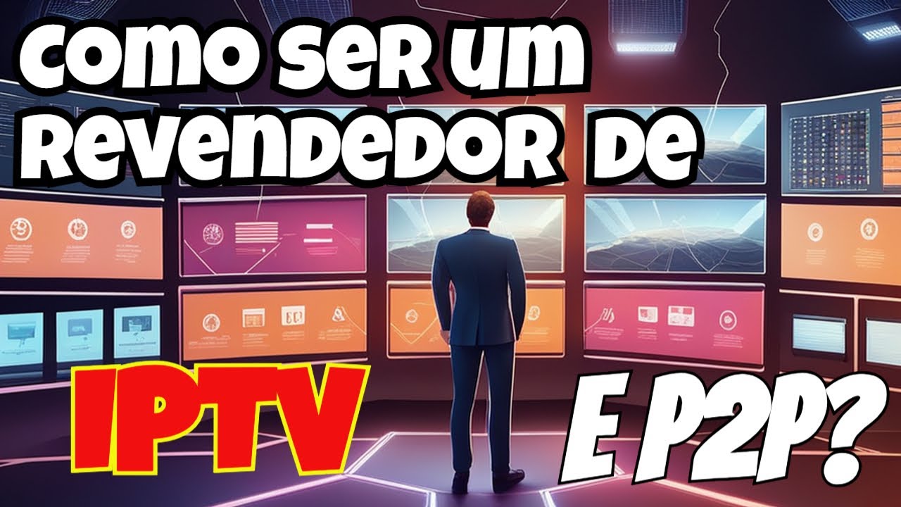 🔴 como ser revendedor de iptv e p2p | revenda painel - YouTube
