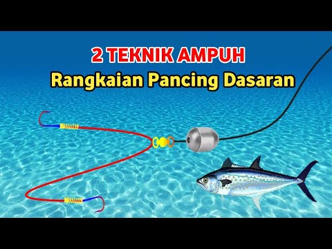 2 TEKNIK AMPUH! Membuat Rangkaian Pancing Dasaran - Bottom fishing ...
