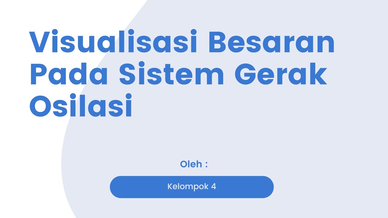 VISUALISASI BESARAN PADA SISTEM GERAK OSILASI - YouTube