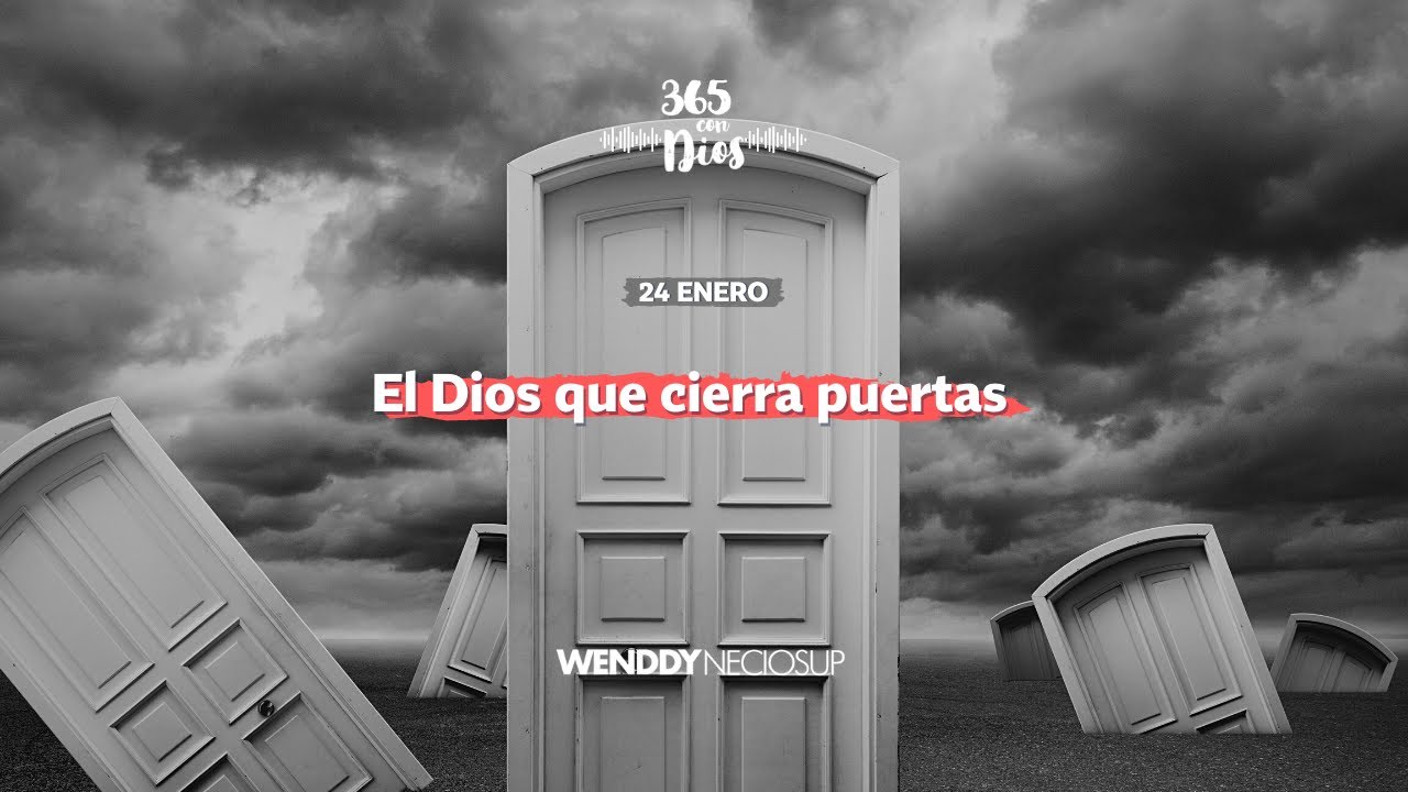 24 enero – El Dios que cierra puertas - YouTube