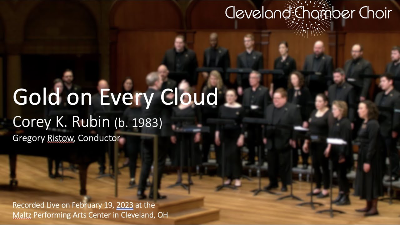 Cleveland Chamber Choir: "Gold on Every Cloud" by Corey K. Rubin - YouTube