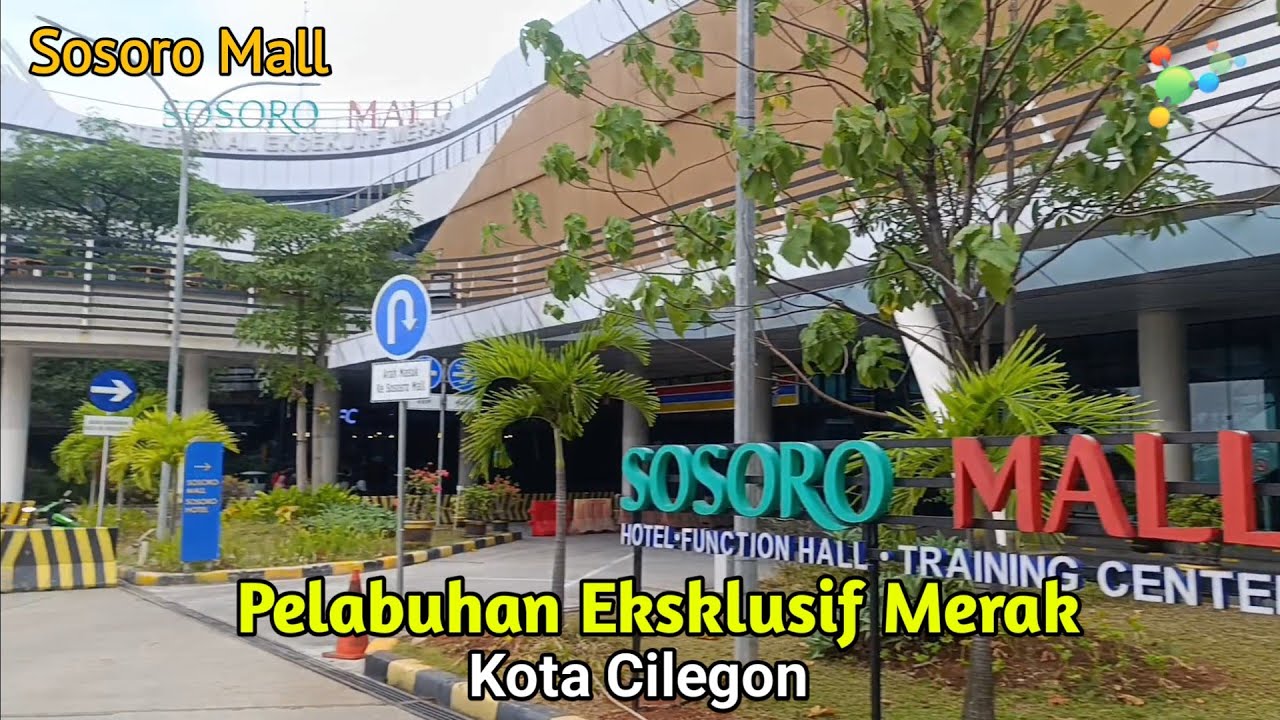 Cilegon : Pelabuhan Penyebrangan Eksklusif Merak, Sosoro Mall (Wisata ...