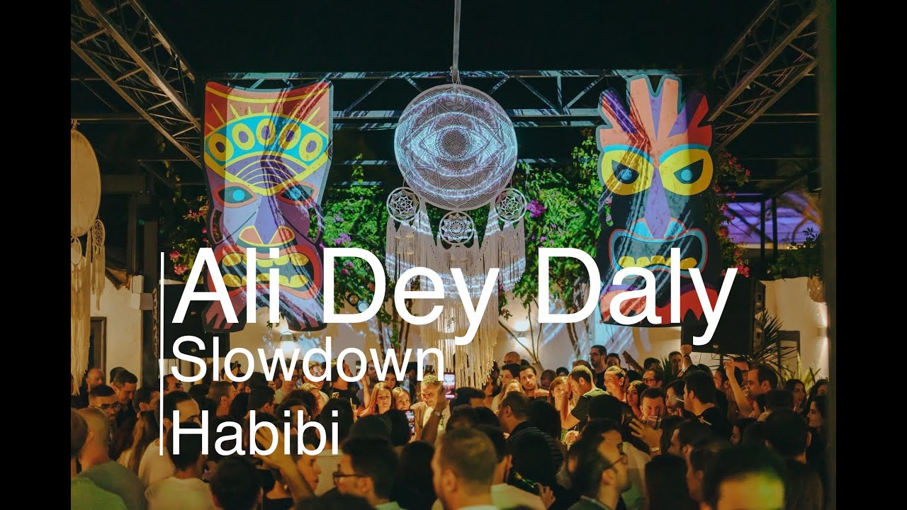 Ali Dey Daly @ Habibi Slow Down June 2023 - YouTube