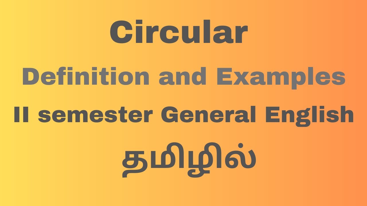 Circular| Definition and Models| II semester General English| தமிழில் ...