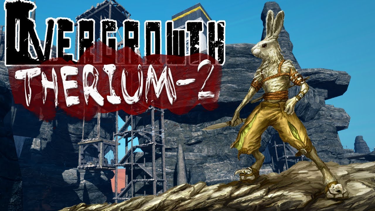 [стрим] Overgrowth - Therium-2: RUSH B! - YouTube