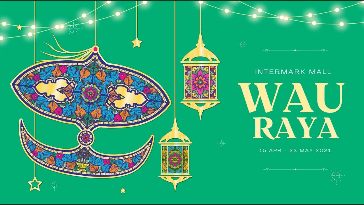 Intermark Mall - Wau Raya 2021 - YouTube