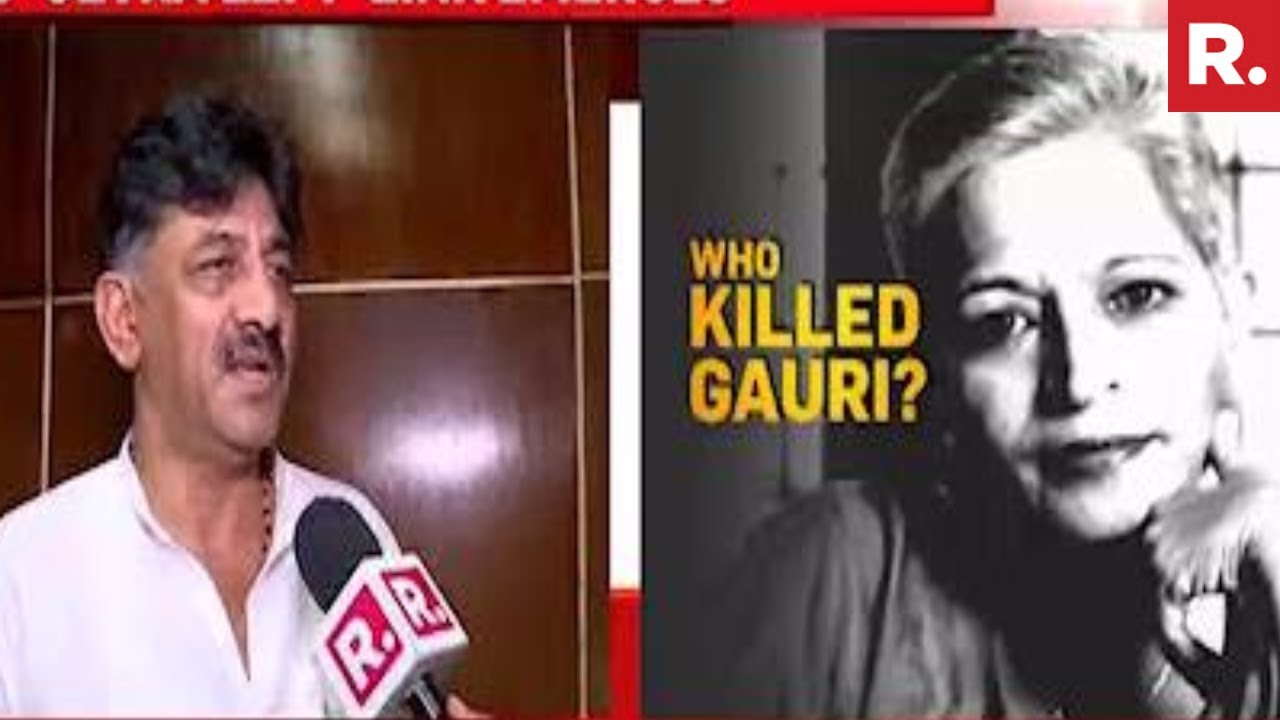 DK Shivakumar's Sensational Interview On Gauri Lankesh's Murder Case ...