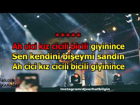 Çelik - Cici Kız (Karaoke) Orjinal Stüdyo