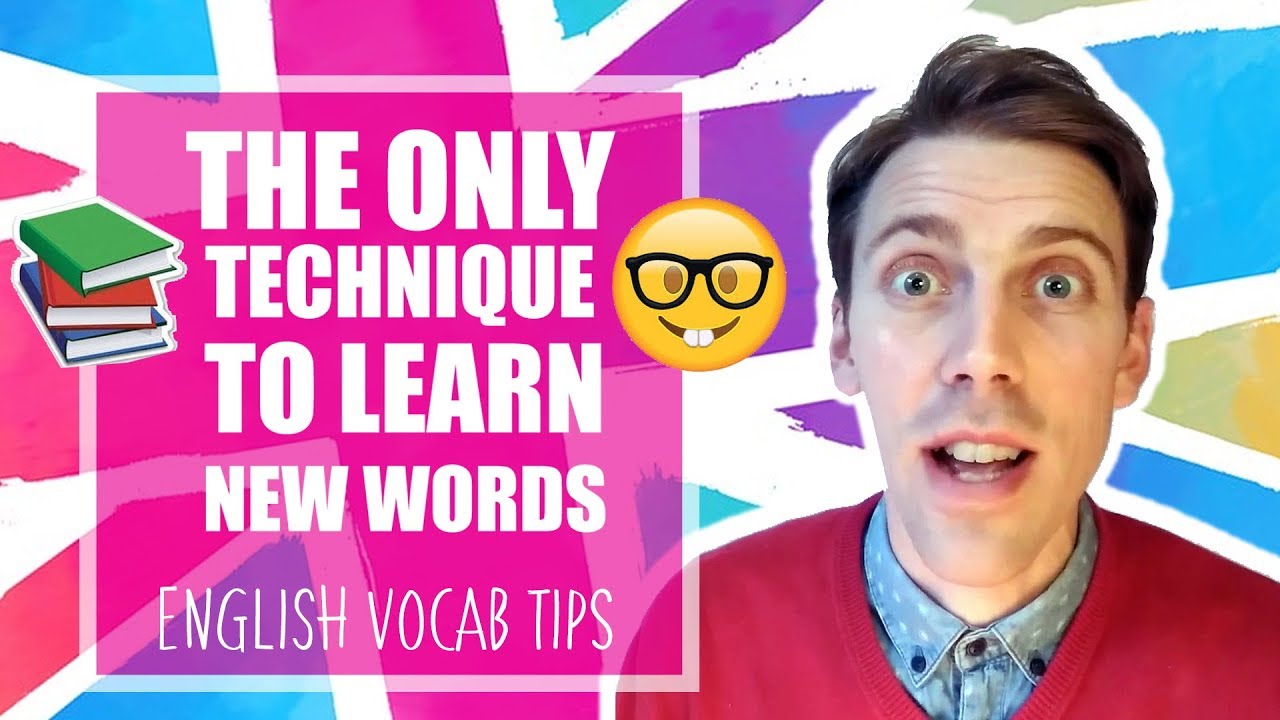 English Vocabulary Tips: The ONLY way to learn new words - Learn ...