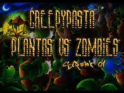 Creepypasta plantas vs zombies terror - YouTube