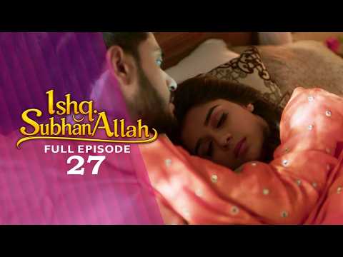 Ishq Subhan Allah Dram Serial | Episode 27 | Eisha Singh & Adnan Khan | Latest Hindi drama 2026