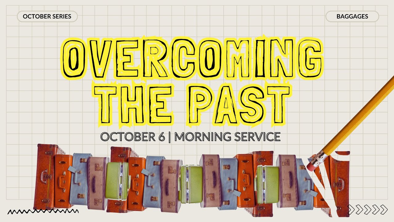 Overcoming the Past | Pastor Louie Barretto | Sunday Morning Service ...