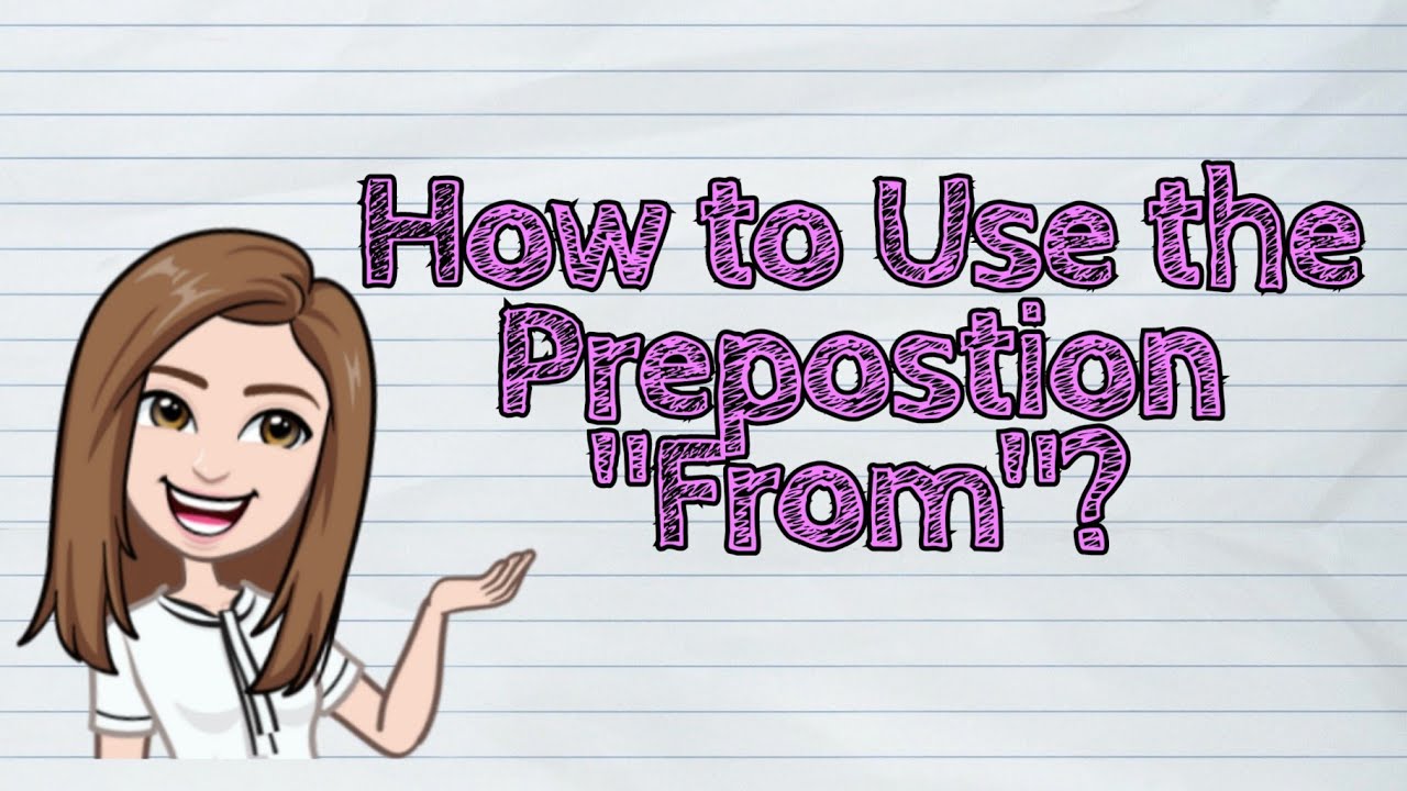 (ENGLISH) How to Use the Preposition "From"? | #iQuestionPH - YouTube