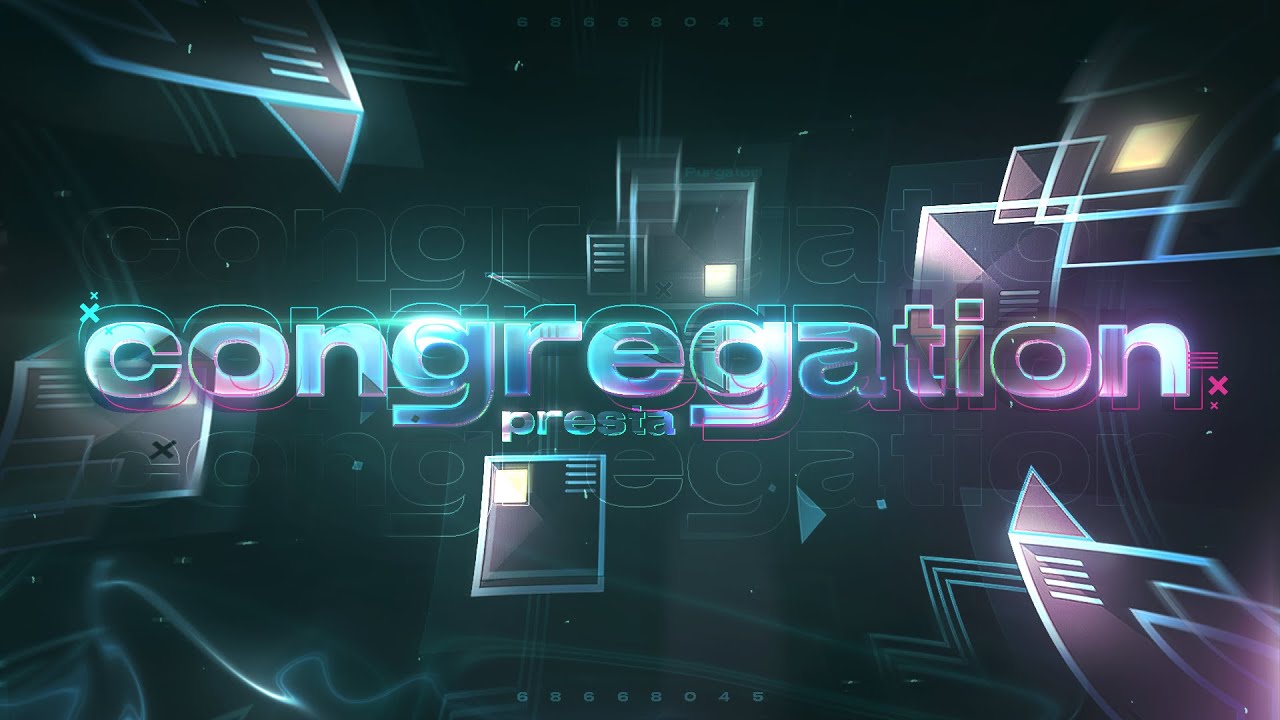 [199th Extreme Demon]Geometry dash - Congregation by Presta | 2025.08. ...