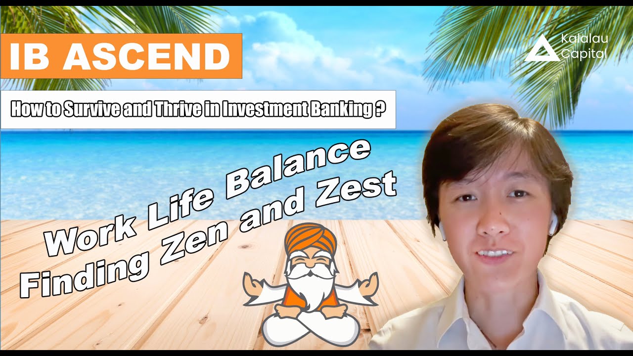 Work Life Balance | IB Ascend: Surviving and Thriving in Investment ...