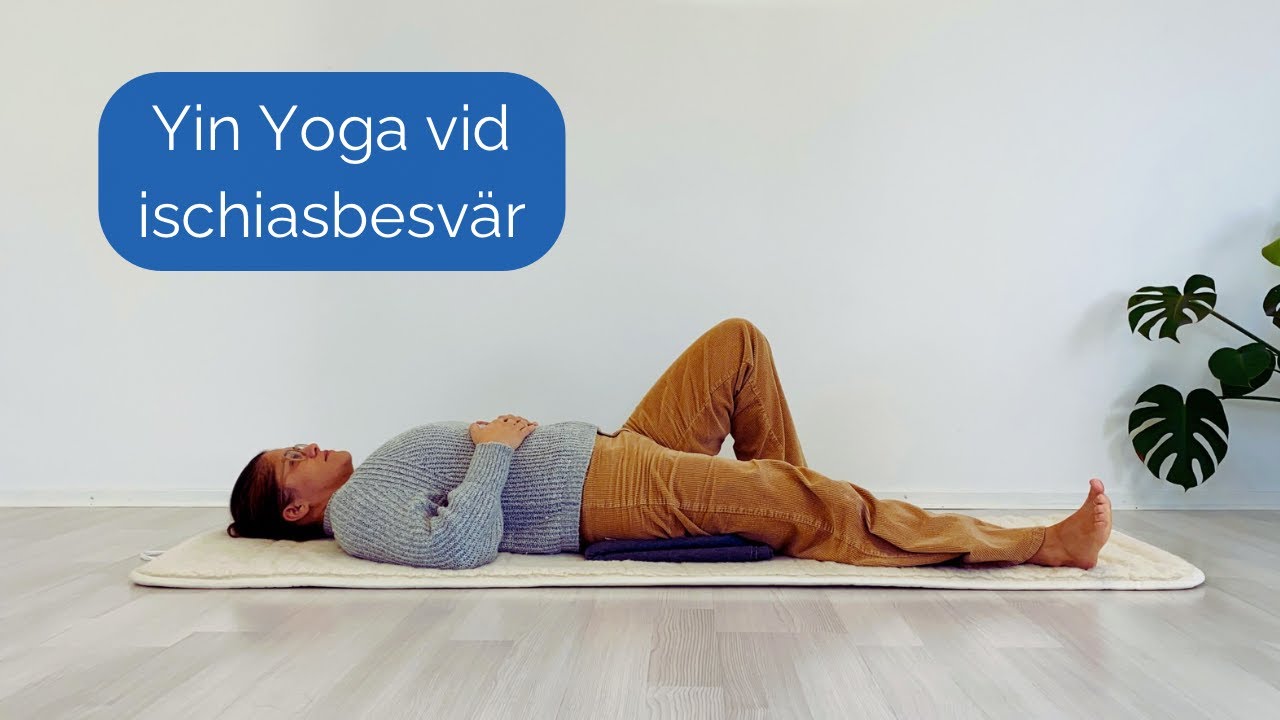 3-yin-yoga-vningar-vid-ischias-17-min-youtube