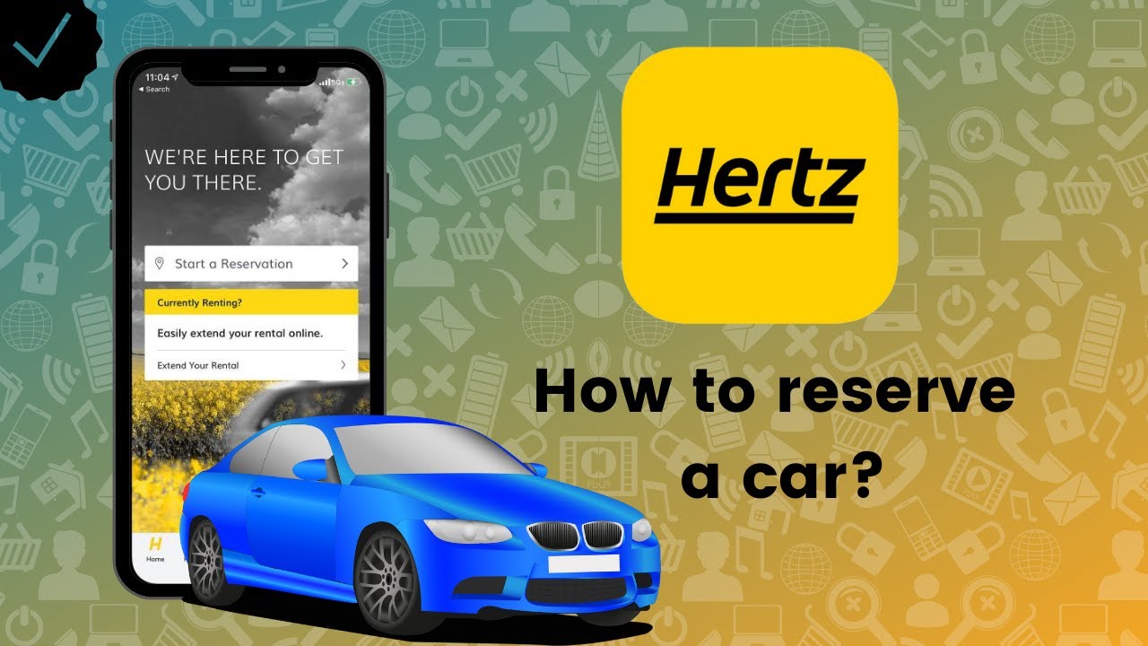 How to reserve a car on Hertz Car Rentals? - YouTube