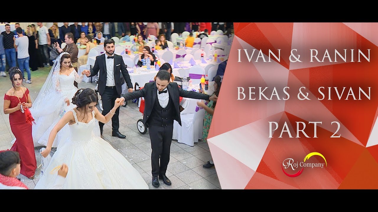 Ivan & Ranin - Bekas & Sivan / Part 2 / 25.08.18 / Tarek Shexani / Roj ...