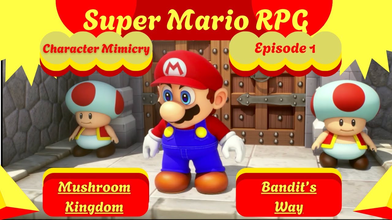 Super Mario RPG Character Mimicry Episode 1 - YouTube