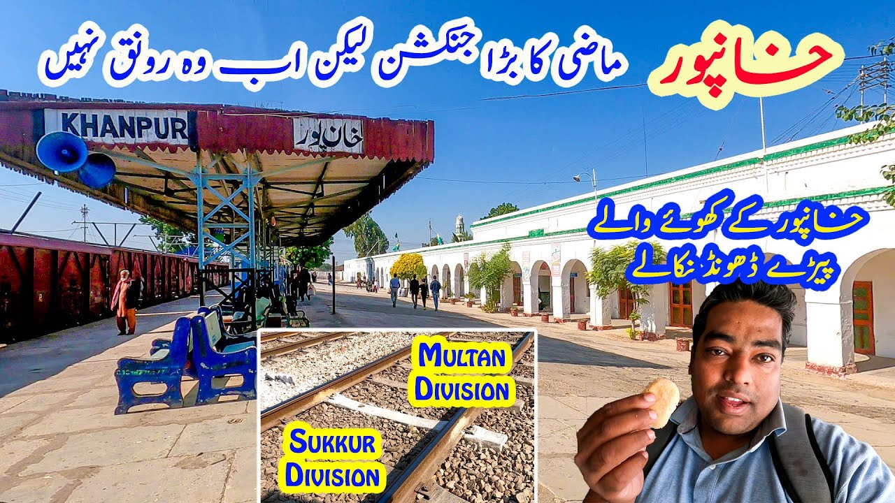 Khanpur's Famous Peray & It's Big Junction Railway Station | Two ...