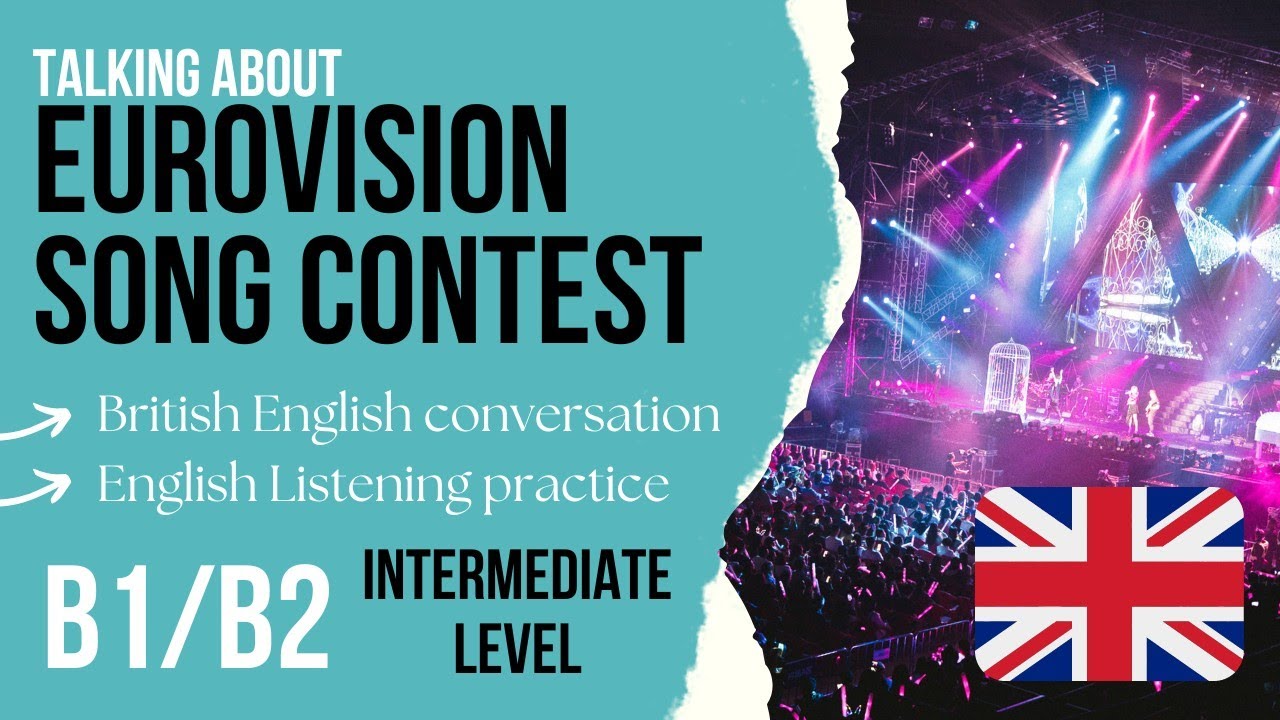 Eurovision Song Contest 🎵 Intermediate English Listening Practice B1/B2 ...