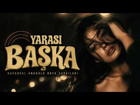 Yarası Başka | Duygusal Anadolu Rock Şarkıları - 2026 Yeni Türkçe Şarkılar