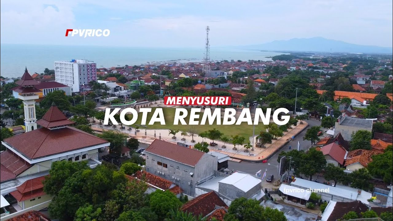 KOTA REMBANG | KONDISI TERKINI REMBANG BANGKIT | REMBANG KOTA GARAM ...