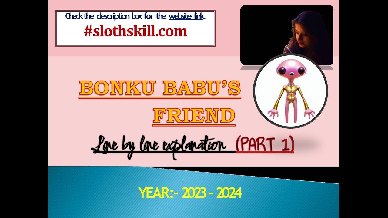 Bonku Babu's friend || PART 1 || Detailed line by line explanation || Treasure Chest || Class 9 ...