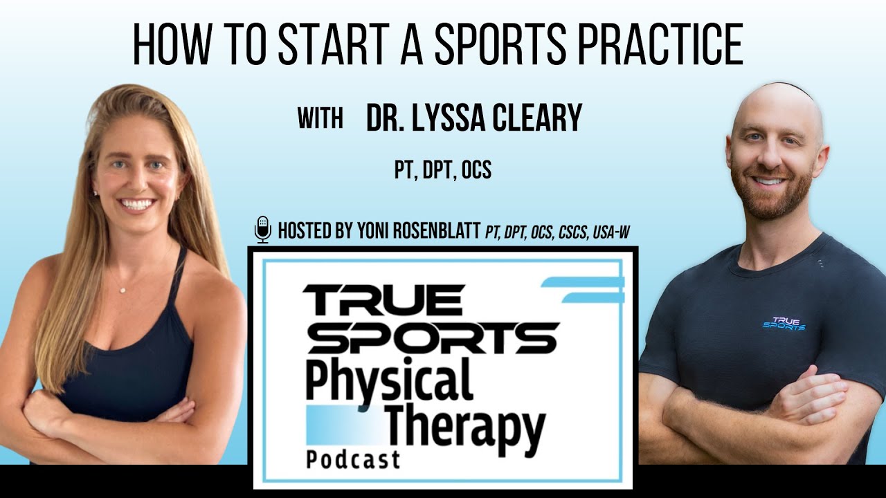 How to Start a Sports Practice with Dr Lyssa Cleary, PT, DPT, OCS - YouTube