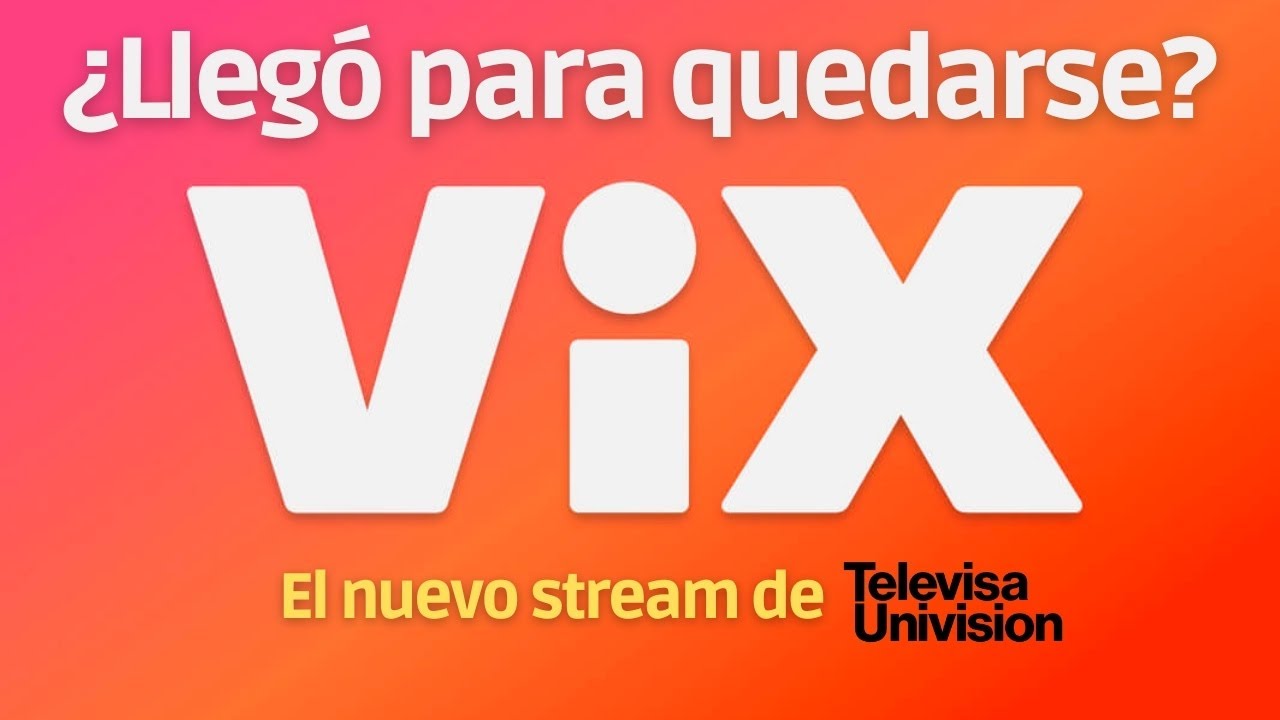Así es VIX de TelevisaUnivision. ¿Llegó para quedarse? - YouTube